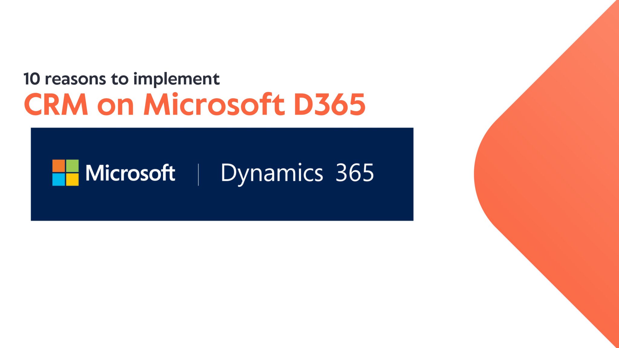 10 REASONS TO IMPLEMENT CRM ON MICROSOFT D365 - SchwettmannTech